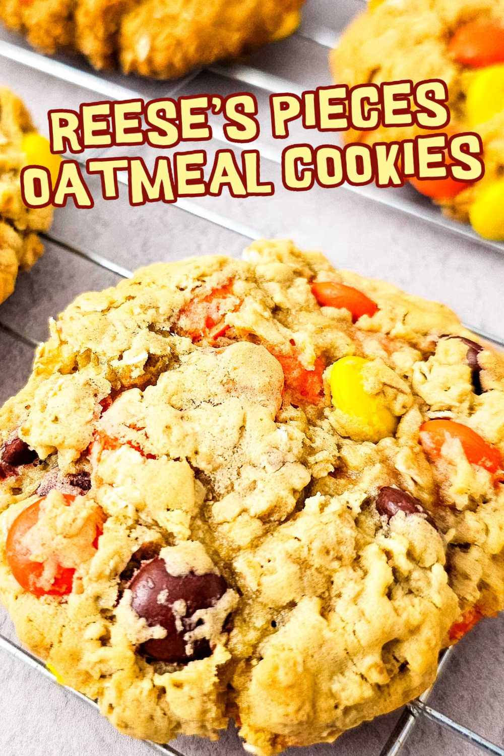 Chewy Reese’s Pieces Oatmeal Cookies