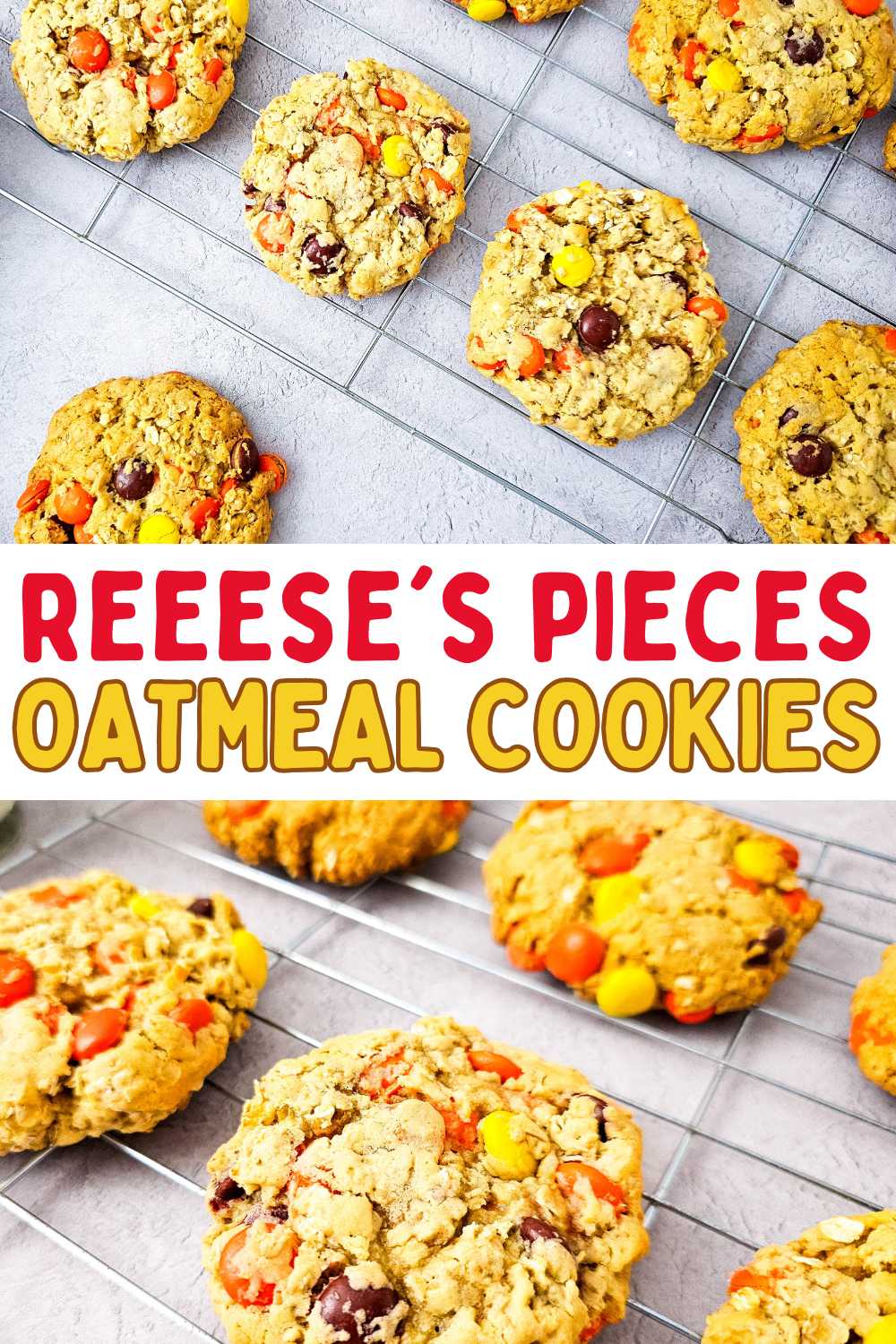 Chewy Reese’s Pieces Oatmeal Cookies