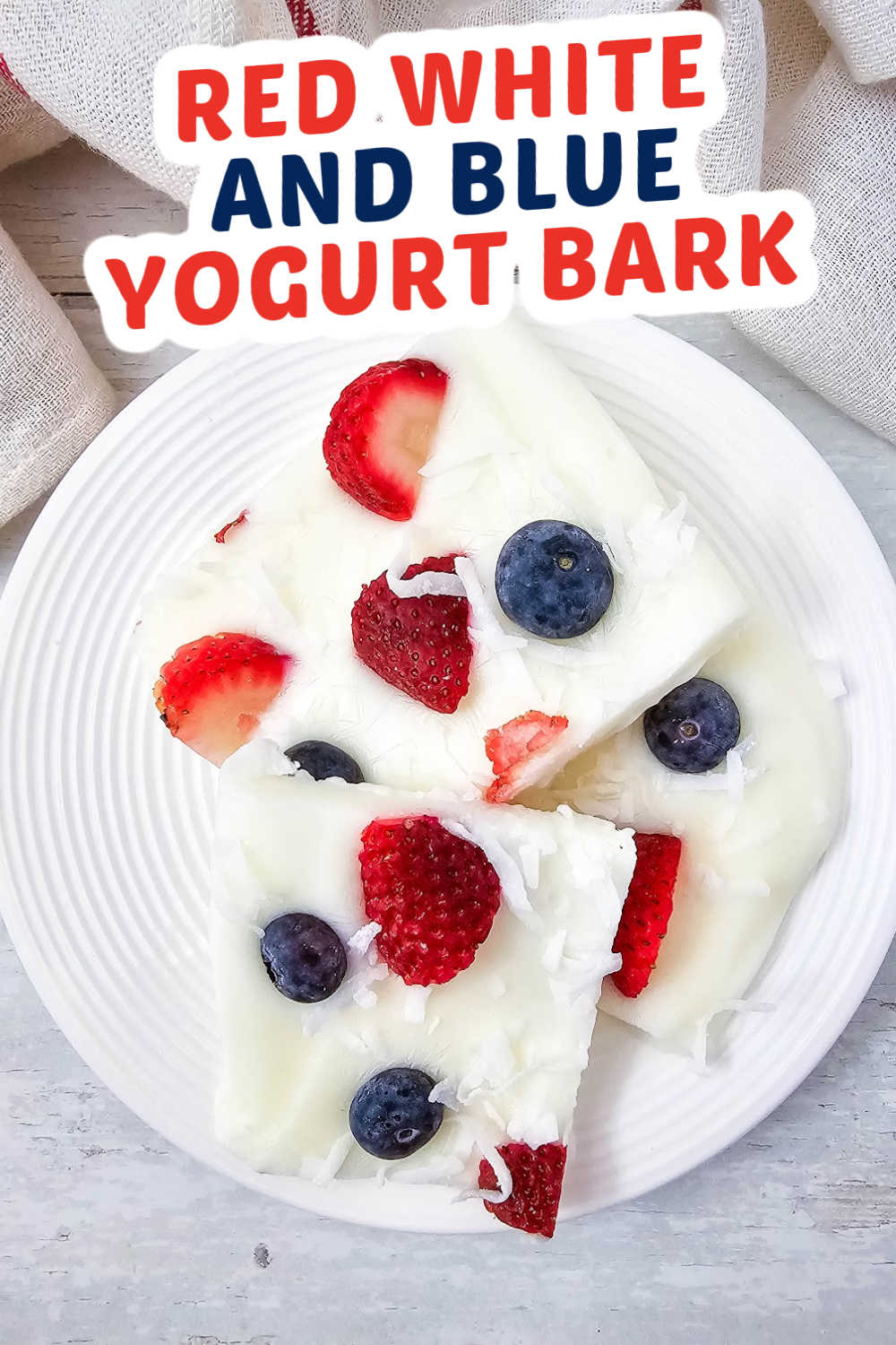Red, White and Blue Yogurt Bark – Easy No-Bake 4th of July Treat