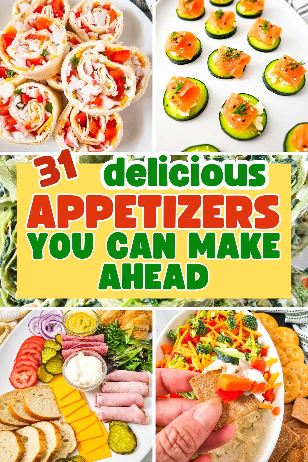 31 Make Ahead Appetizers for Parties, Potlucks & Any Occasion