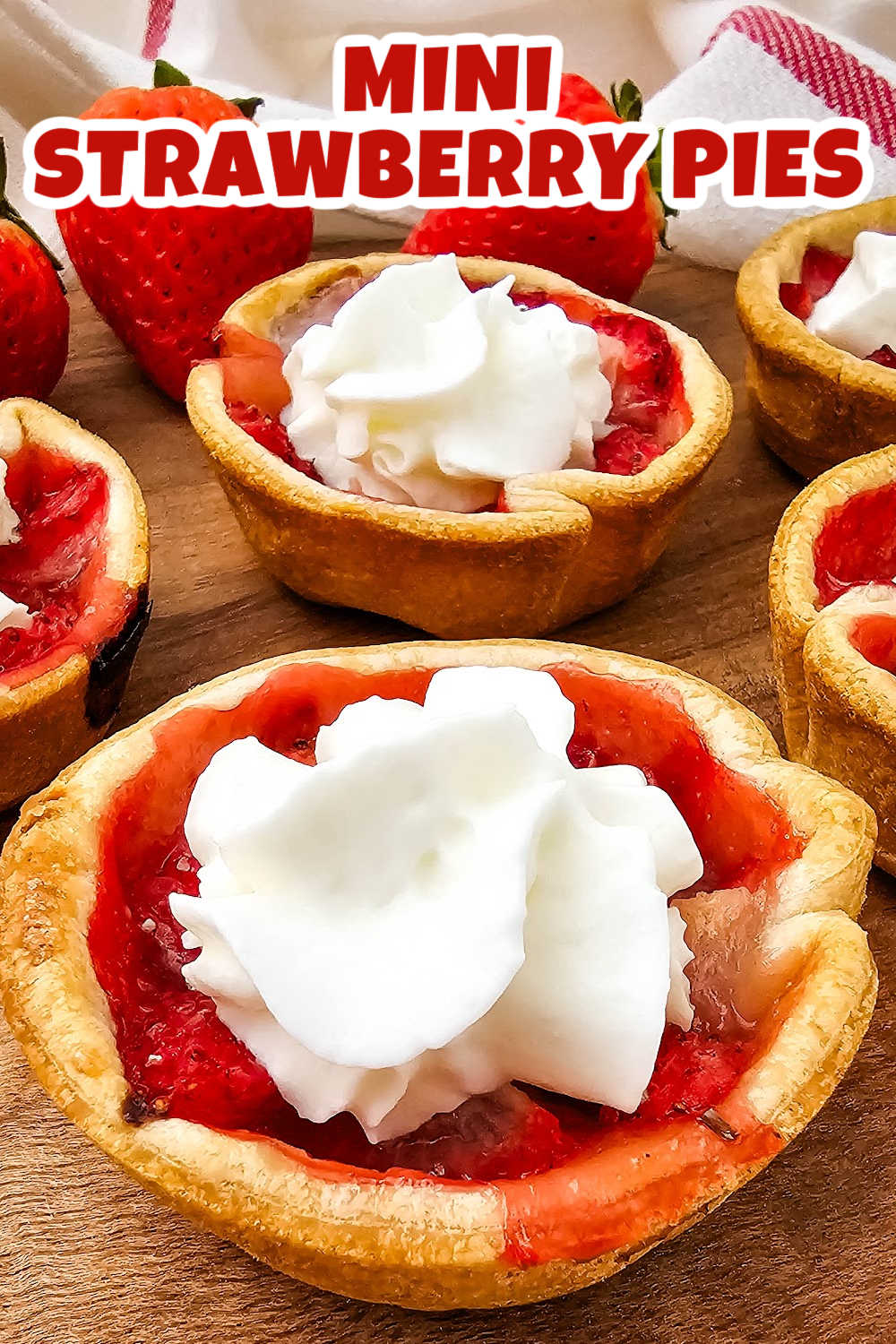Mini Strawberry Pies - Easy Dessert with Fresh Strawberries